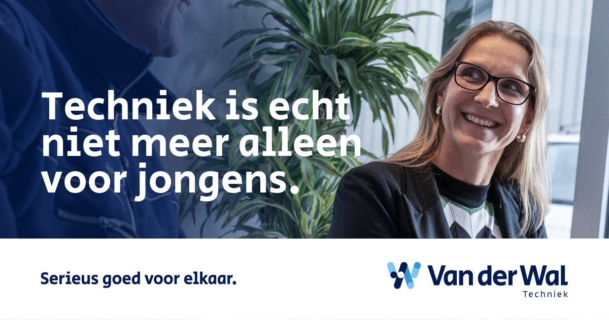 Techniek is allang niet meer alleen voor jongens - Van der Wal Techniek